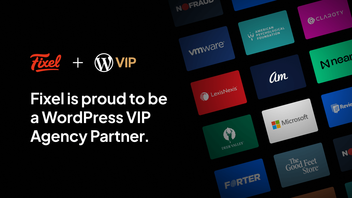 WordPress VIP Agency Partner | Fixel Design and Development